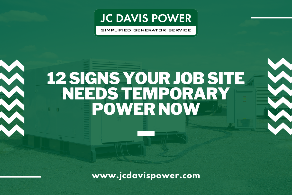 12 Signs Your Job Site Needs Temporary Power Now - JC Davis Power